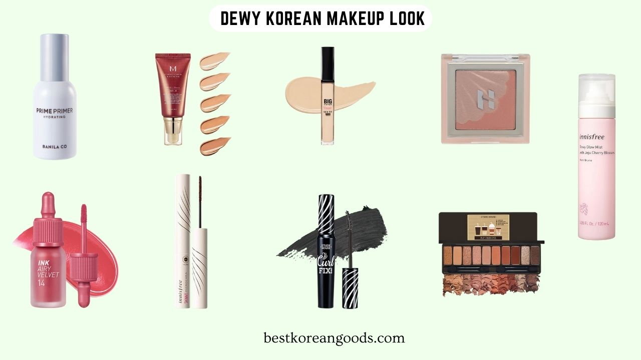 How to Achieve a Dewy Korean Makeup Look - Best Korean Goods